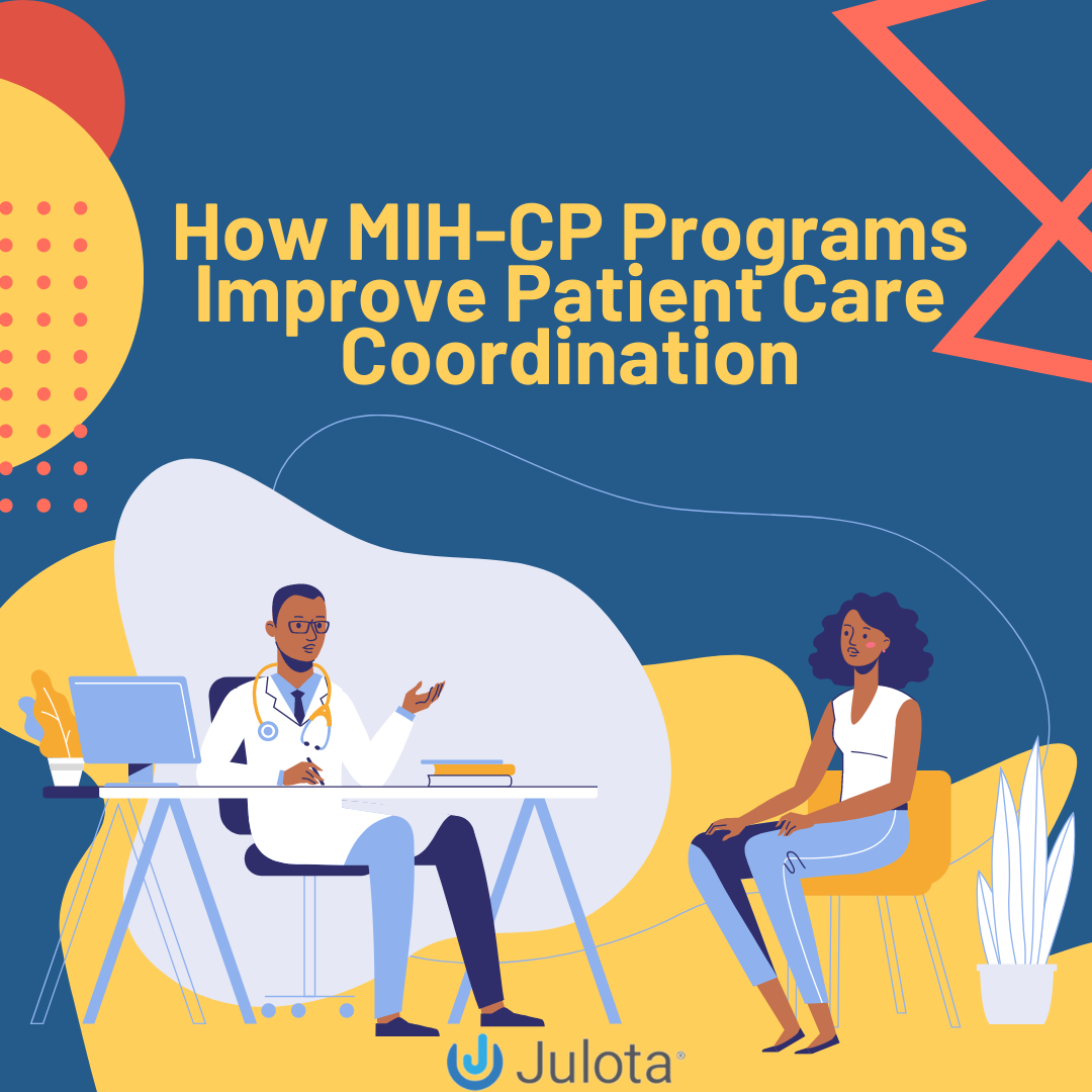 How MIH-CP Programs Improve Patient Care Coordination - Julota