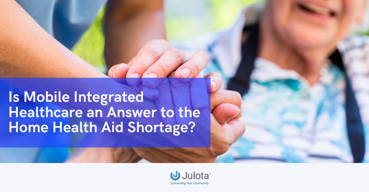 Is Mobile-Integrated Healthcare an Answer to the Home Health Aide ...