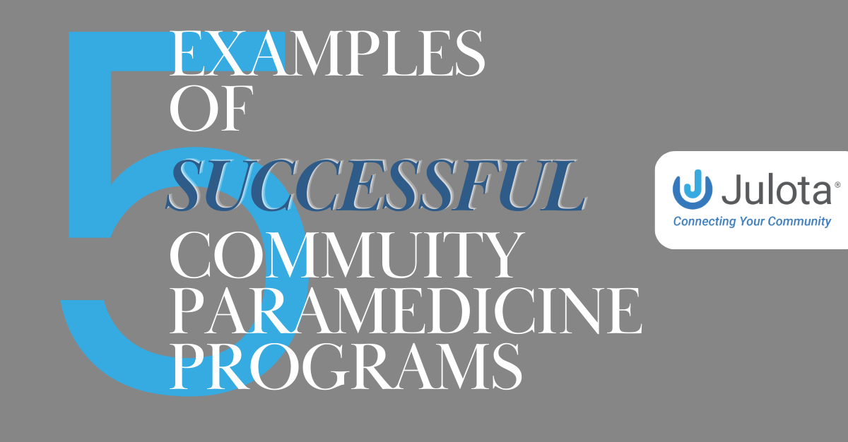 5 Examples of Successful Community Paramedicine Programs - Julota
