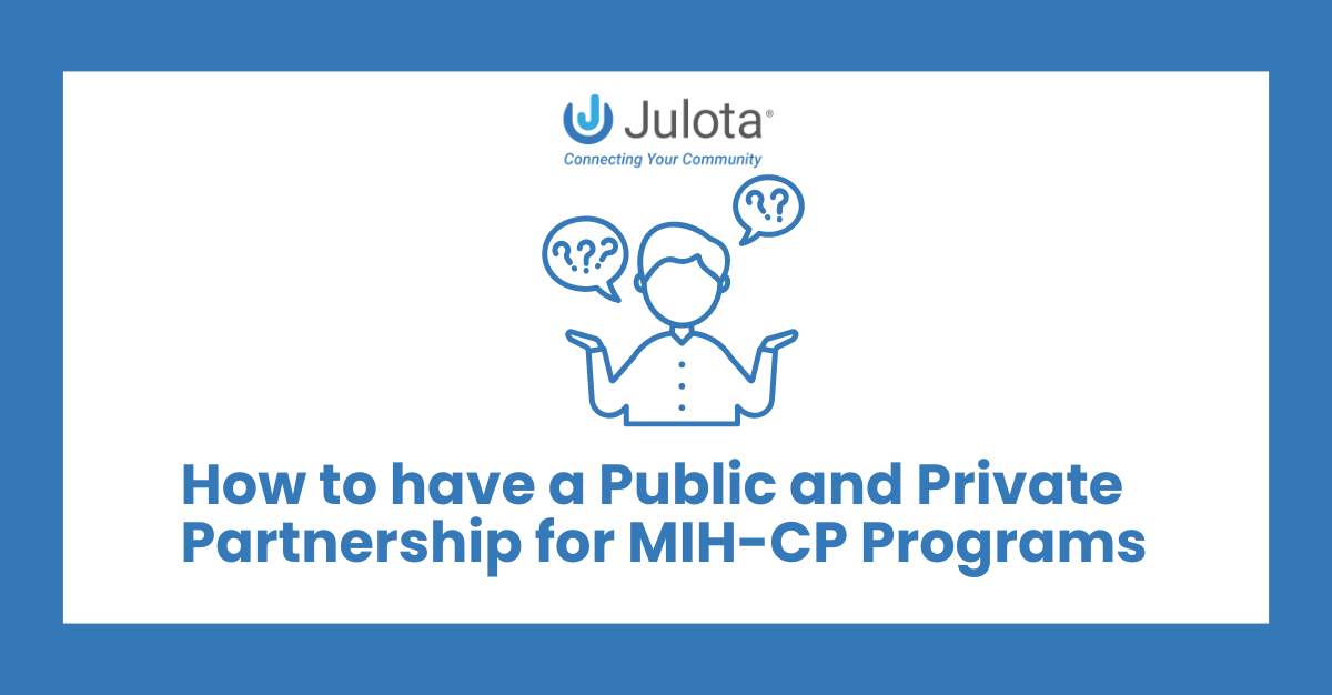 How to Have Public and Private Partnerships for MIH-CP Programs - Julota