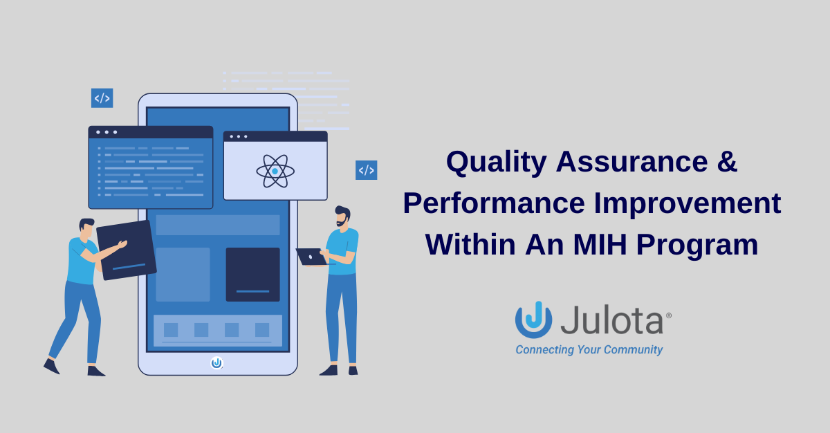 Quality Assurance & Performance Improvement Within an MIH Program - Julota