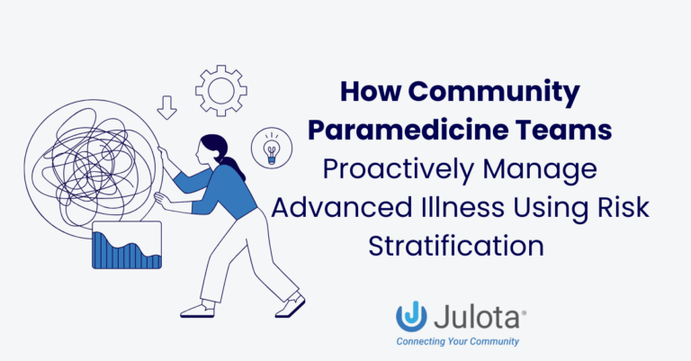 How Community Paramedicine Teams Proactively Manage Illness Using Risk ... How Community Paramedicine Teams Proactively Manage Illness Using Risk ...