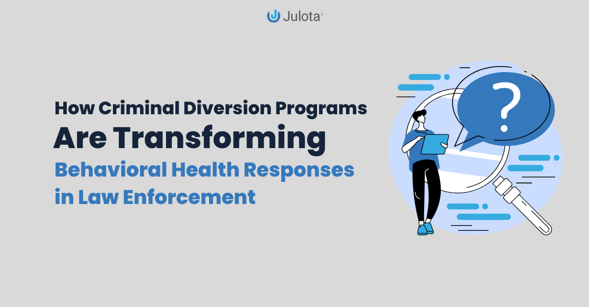How The Criminal Diversion Program Can Transform Behavioral Health ...