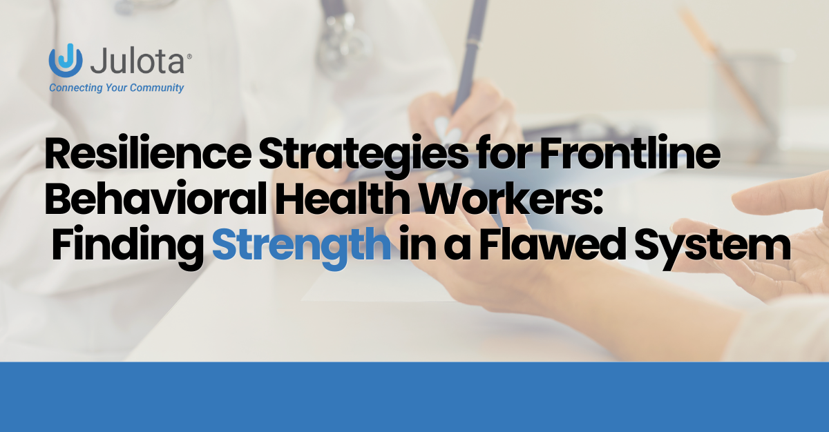 Resilience Strategies for Frontline Behavioral Health Workers: Finding ...