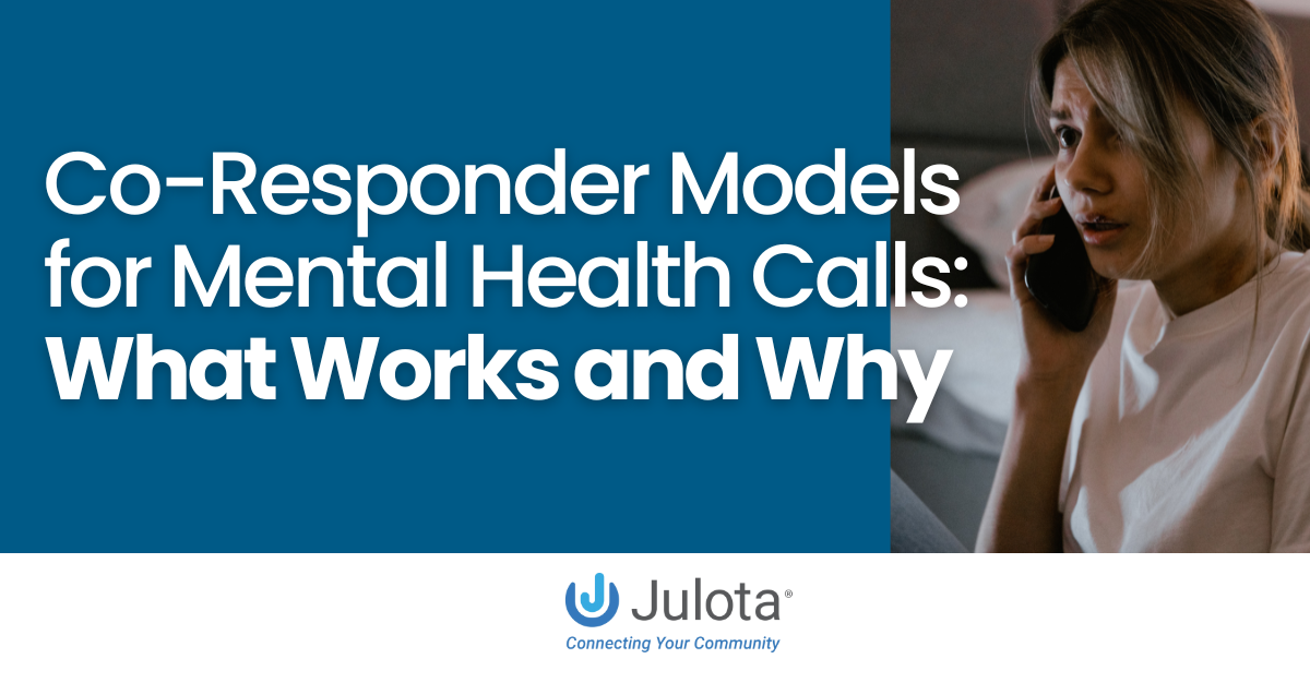 Co-Responder Models for Mental Health Calls: What Works and Why - Julota