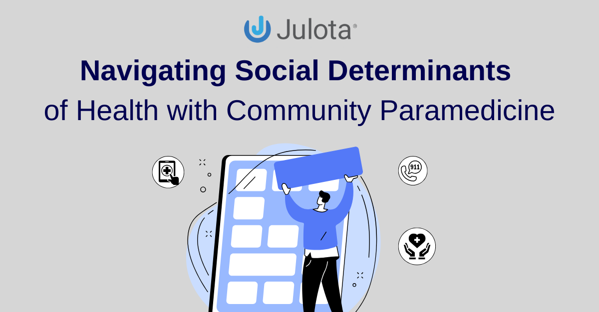 Navigating Social Determinants of Health with Community Paramedicine ...
