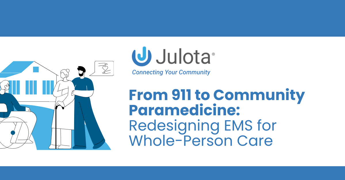 Evolving EMS Into Community Paramedicine for Whole-Person Care and ...